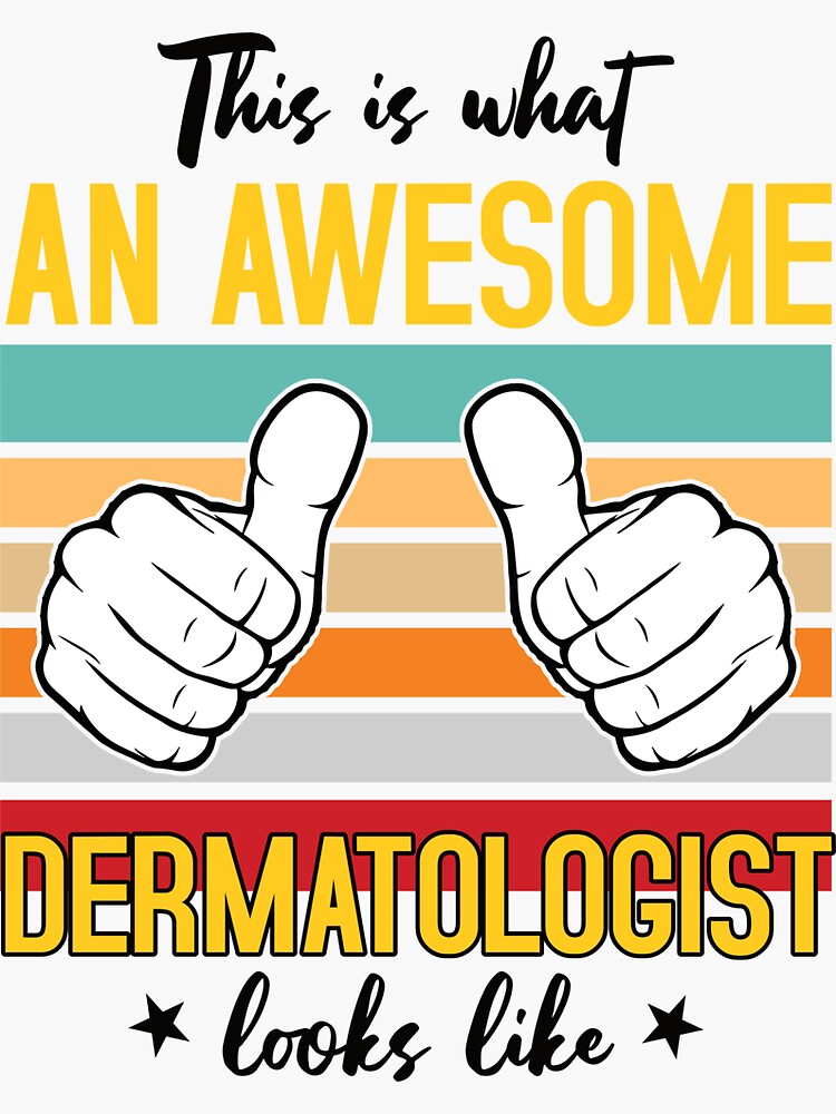 "This Is What An Awesome Dermatologist Looks Like Funny Dermatology ...