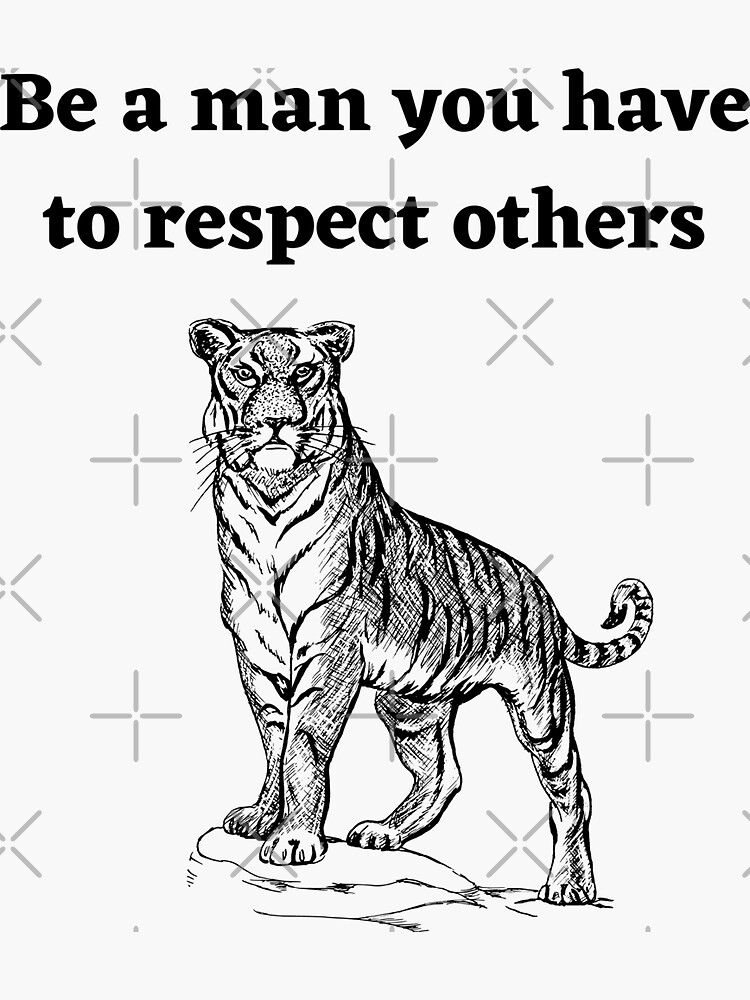 "tiger sticker and respect others" Sticker for Sale by MZdesiger ...