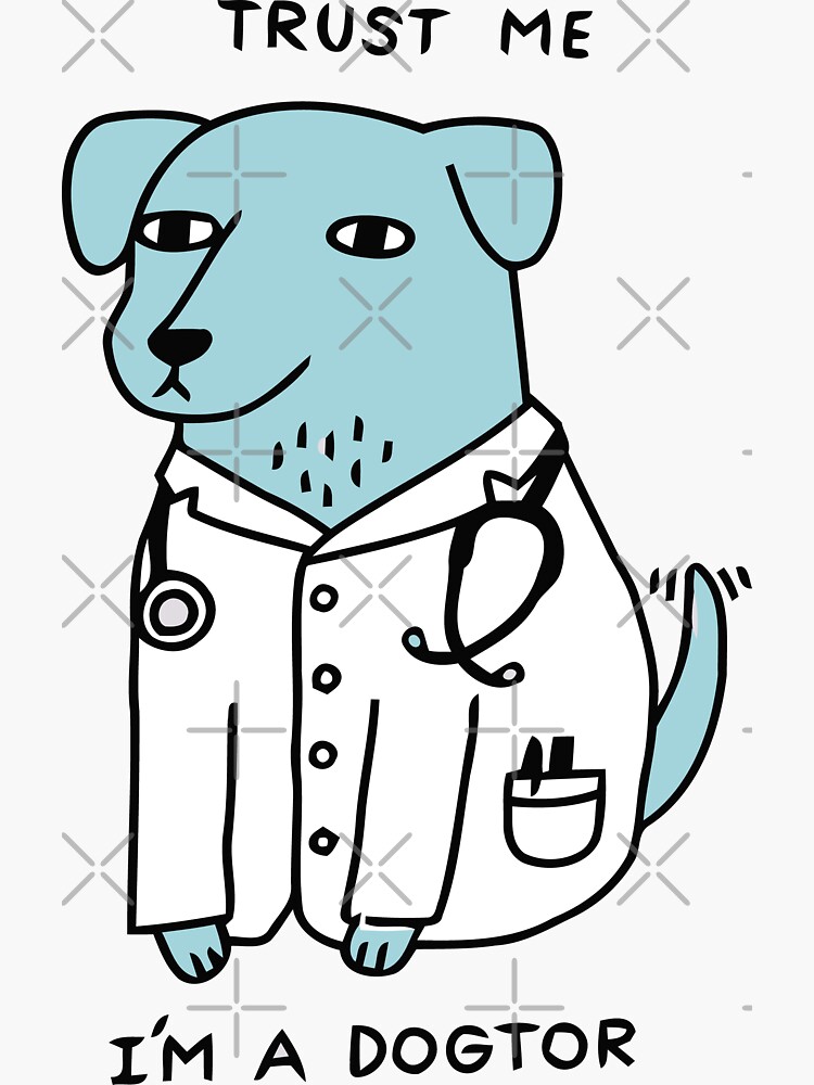 "Trust me im a dogtor,funny dog doctor" Sticker for Sale by MR-Design-1 ...