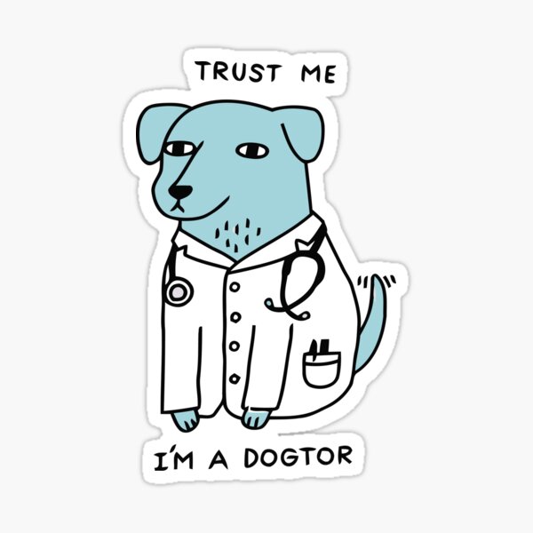 "Trust me im a dogtor,funny dog doctor" Sticker for Sale by MR-Design-1 ...