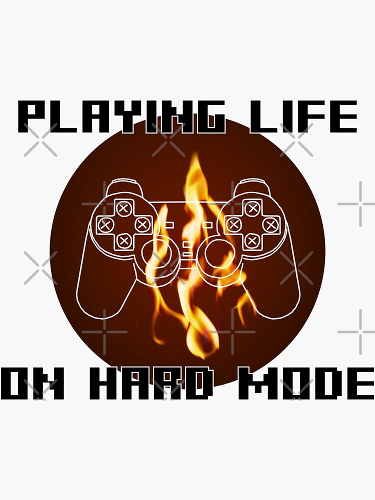 "Playing life on hard mode | flaming control pad gaming" Sticker for ...