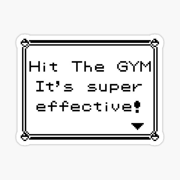 "Hit The GYM It's super effective!" Sticker for Sale by GeekLook ...
