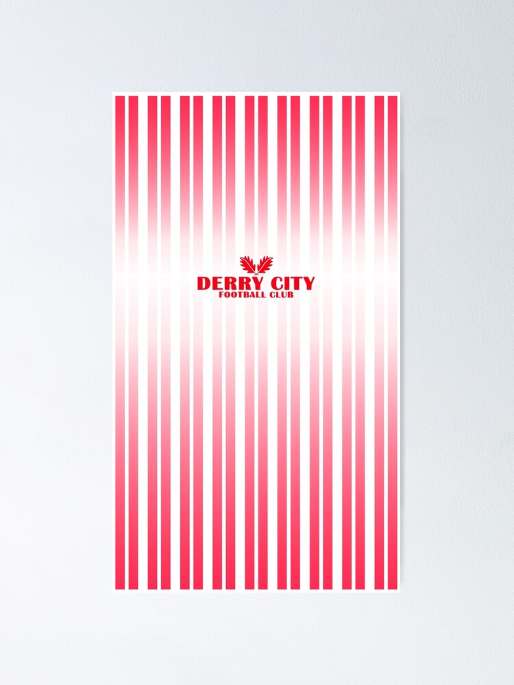 "Derry City Football Club" Poster for Sale by TRUE-FANS | Redbubble