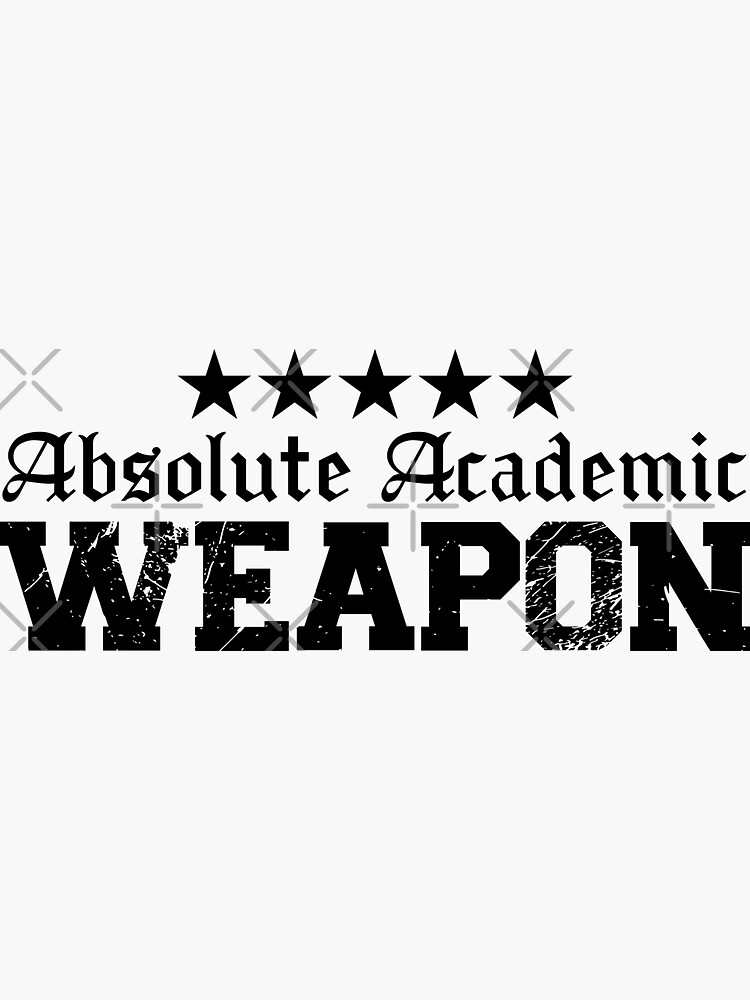 "Absolute Academic Weapon " Sticker for Sale by OUSSART ⭐⭐⭐⭐⭐ | Redbubble