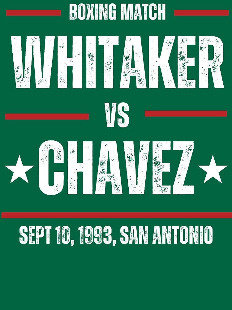 "Chavez Vs Whitaker Boxing Match" T-shirt for Sale by dadinho89 ...