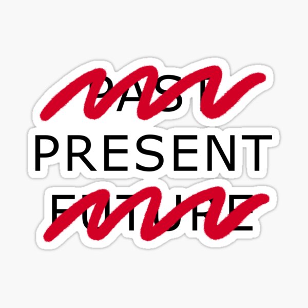 "Past, Present, Future" Sticker for Sale by kayla-writes | Redbubble