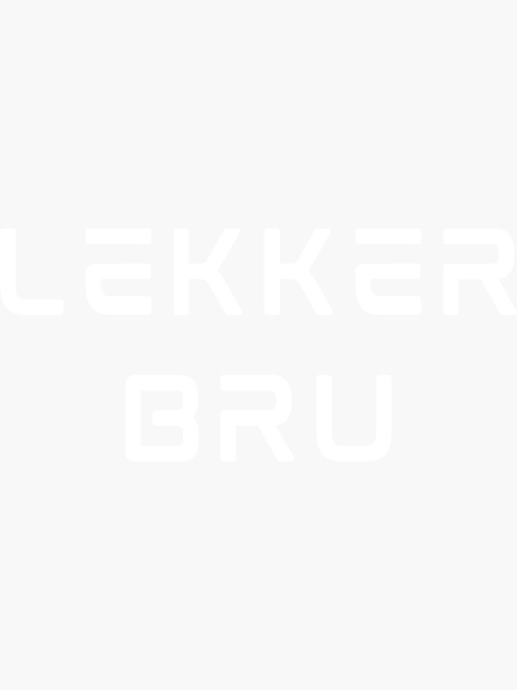 "Lekker bru - South African" Sticker for Sale by Huesoffun | Redbubble