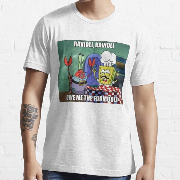 "Spongebob RAVIOLI RAVIOLI" T-shirt for Sale by Firinz | Redbubble ...