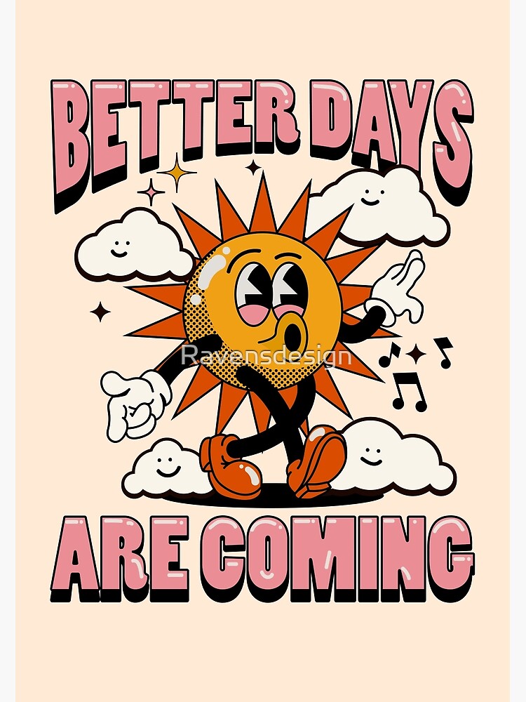 "Better Days Are Coming Retro Sun Illustration" Poster for Sale by ...