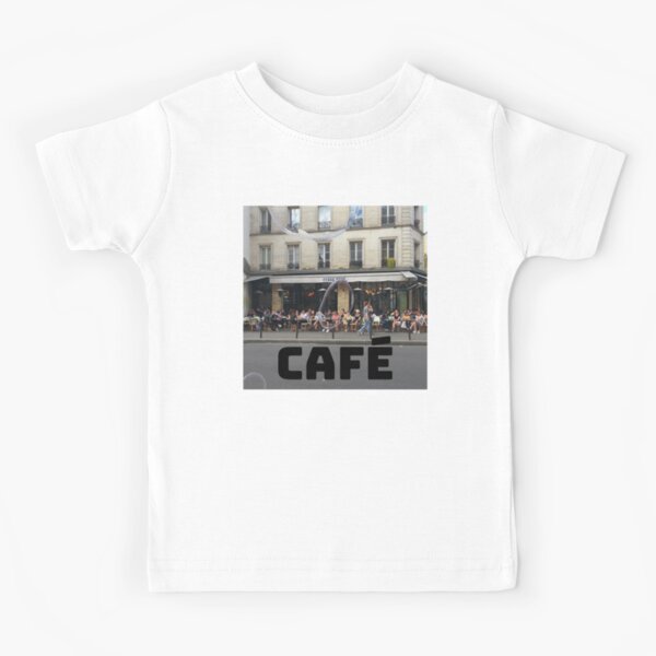 CAFÉ” …Quote. City Streets in Paris. Urban Photo by Carraann." Kids T ...