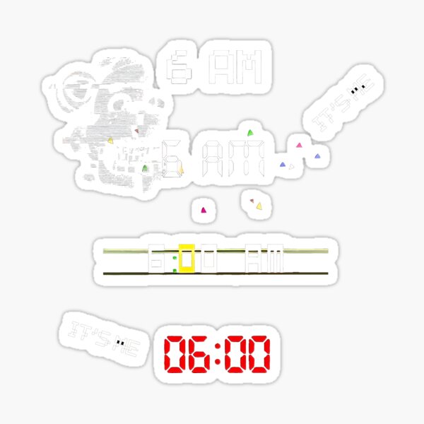 "6 AM" Sticker by YouOwnStyle | Redbubble