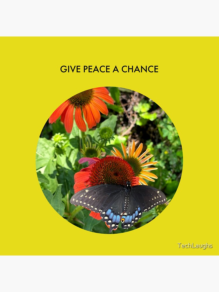 "GIVE PEACE A CHANCE - BUTTERFLY & FLOWERS" Sticker for Sale by ...
