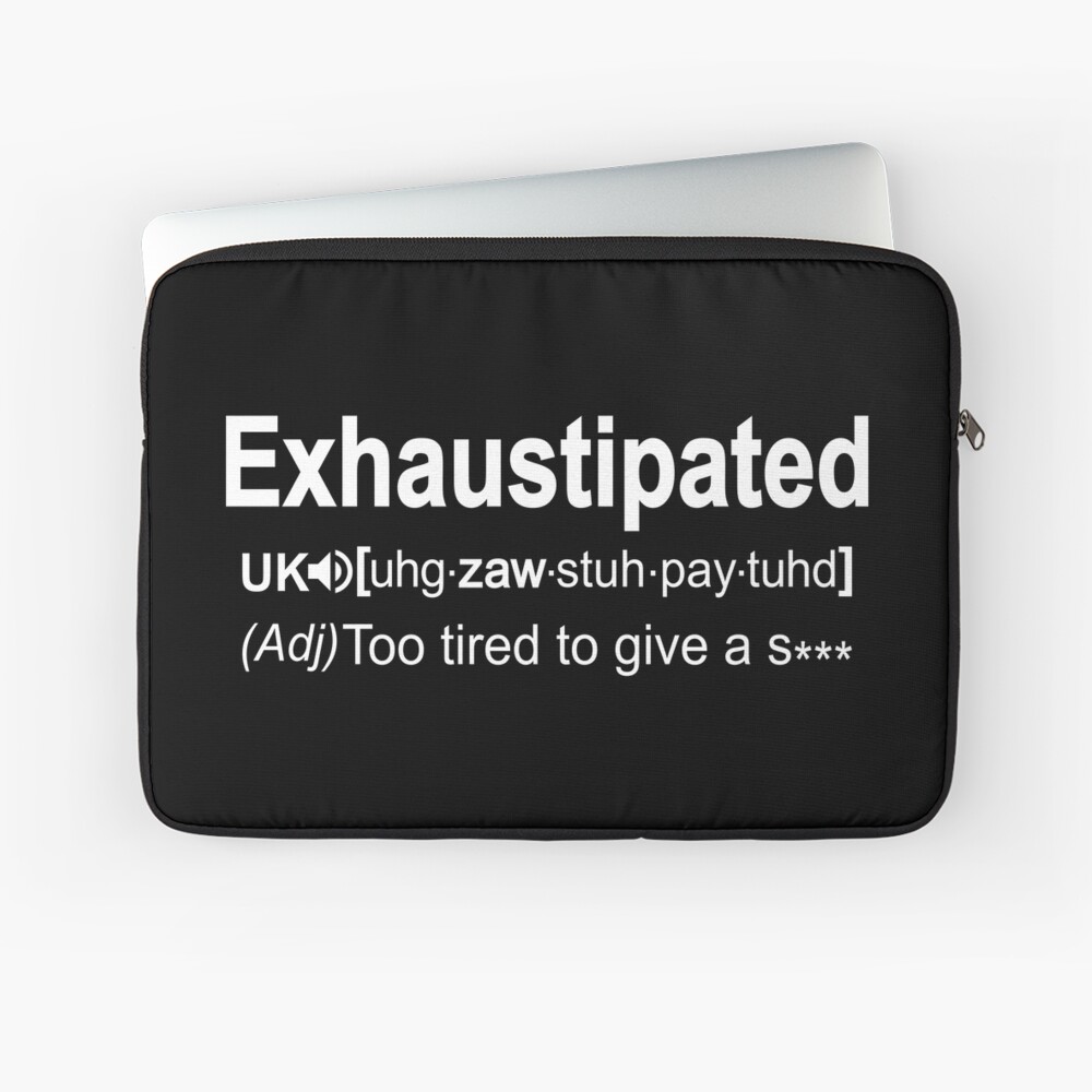 "Exhaustipated, Funny Definition | Too Tired | Adulting Humour" Poster ...