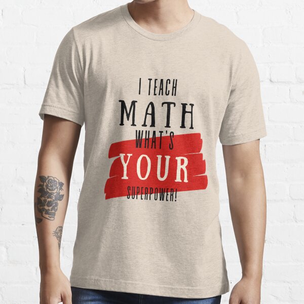 "Superhero Math Teacher Appreciation" T-shirt for Sale by superteachers ...