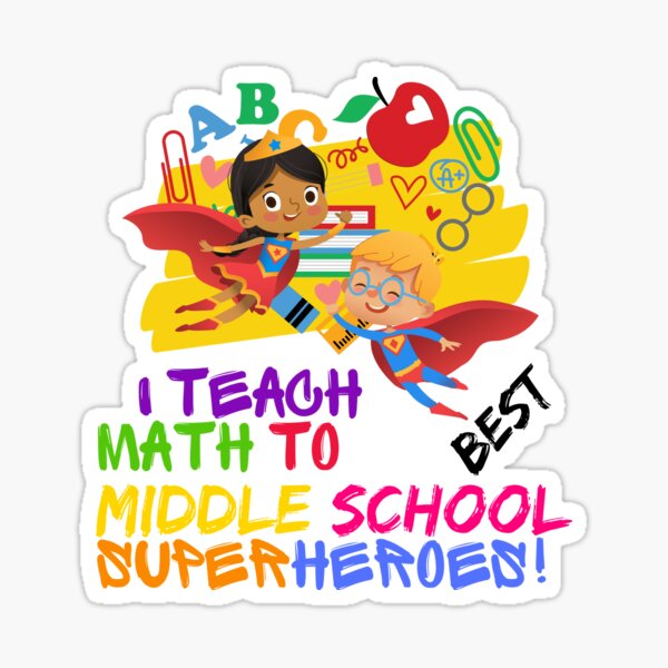 "Math Teacher Superhero Appreciation" Sticker for Sale by superteachers ...
