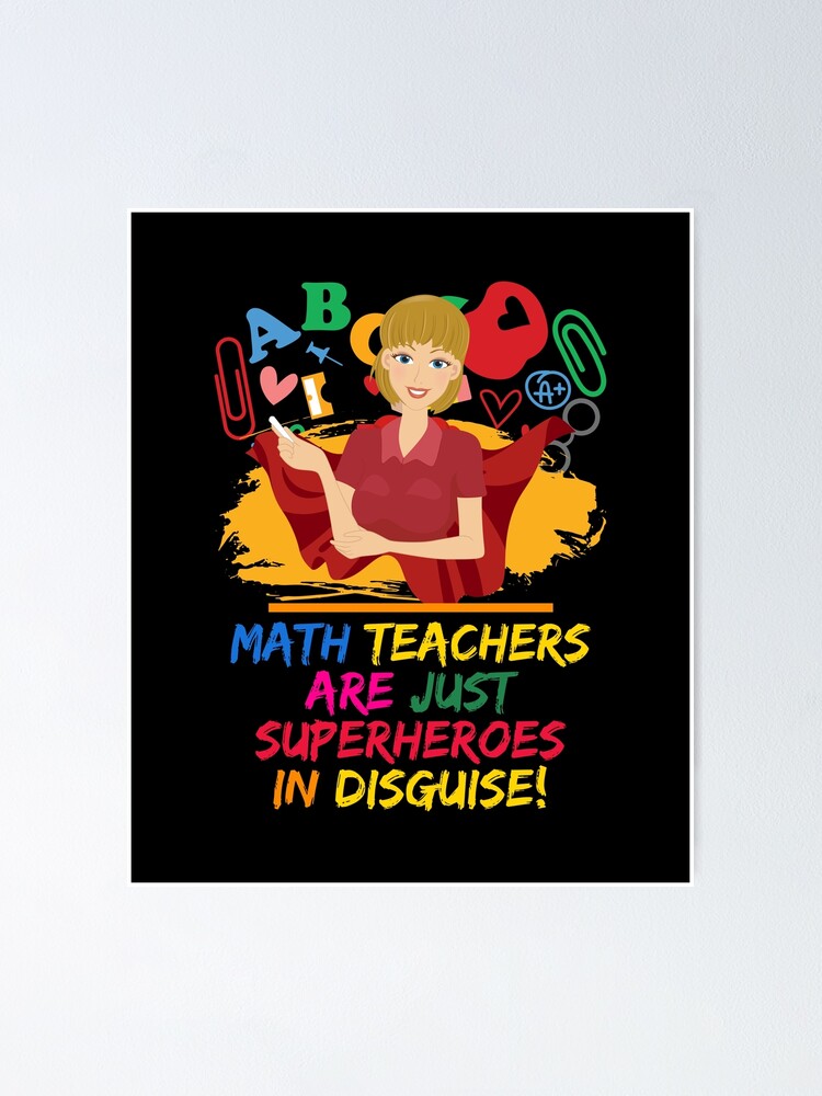 "Superhero Math Teacher Appreciation" Poster for Sale by superteachers ...