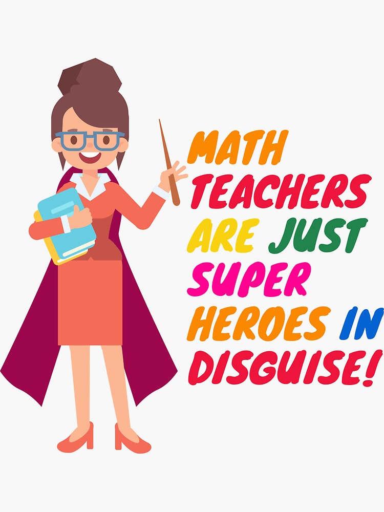 "Superhero Math Teacher Appreciation" Sticker for Sale by superteachers ...