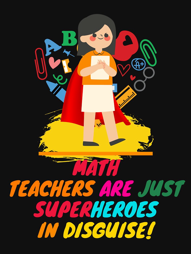 "Superhero Math Teacher Appreciation" T-shirt for Sale by superteachers ...