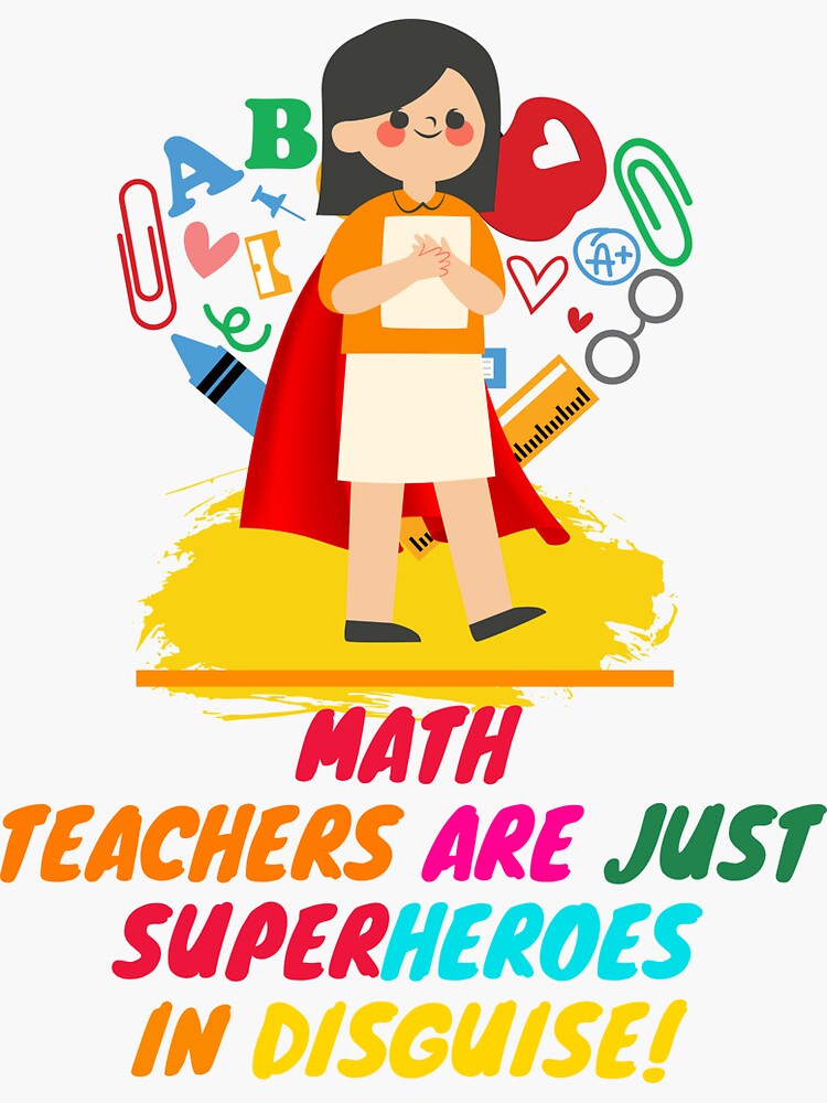"Superhero Math Teacher Appreciation" Sticker for Sale by superteachers ...