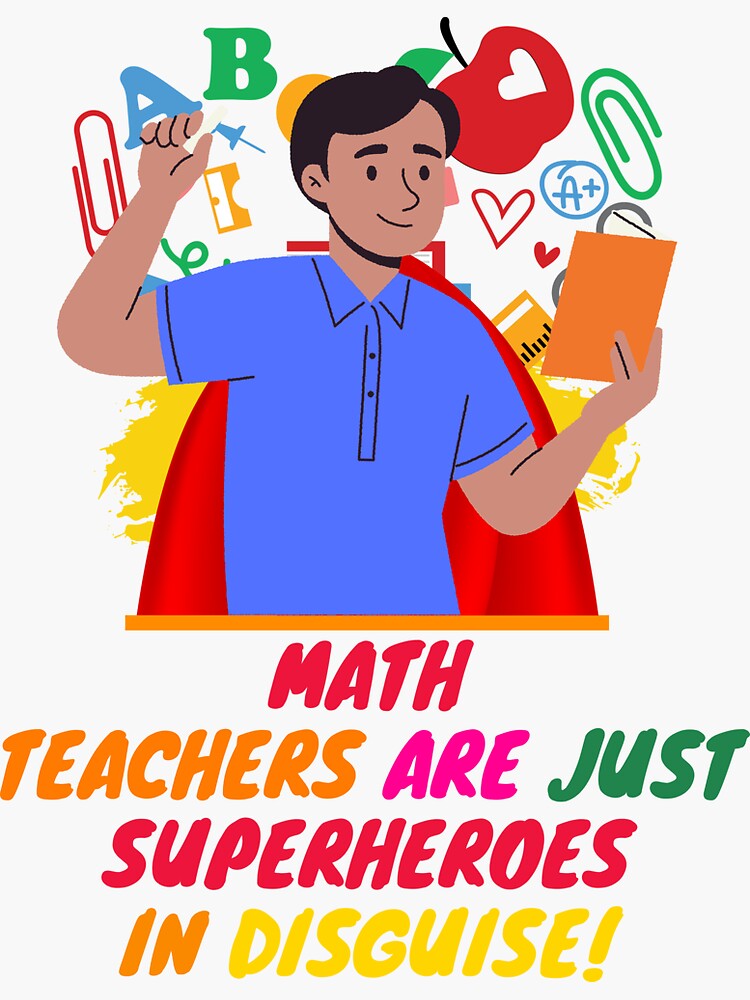 "Superhero Math Teacher Appreciation" Sticker for Sale by superteachers ...