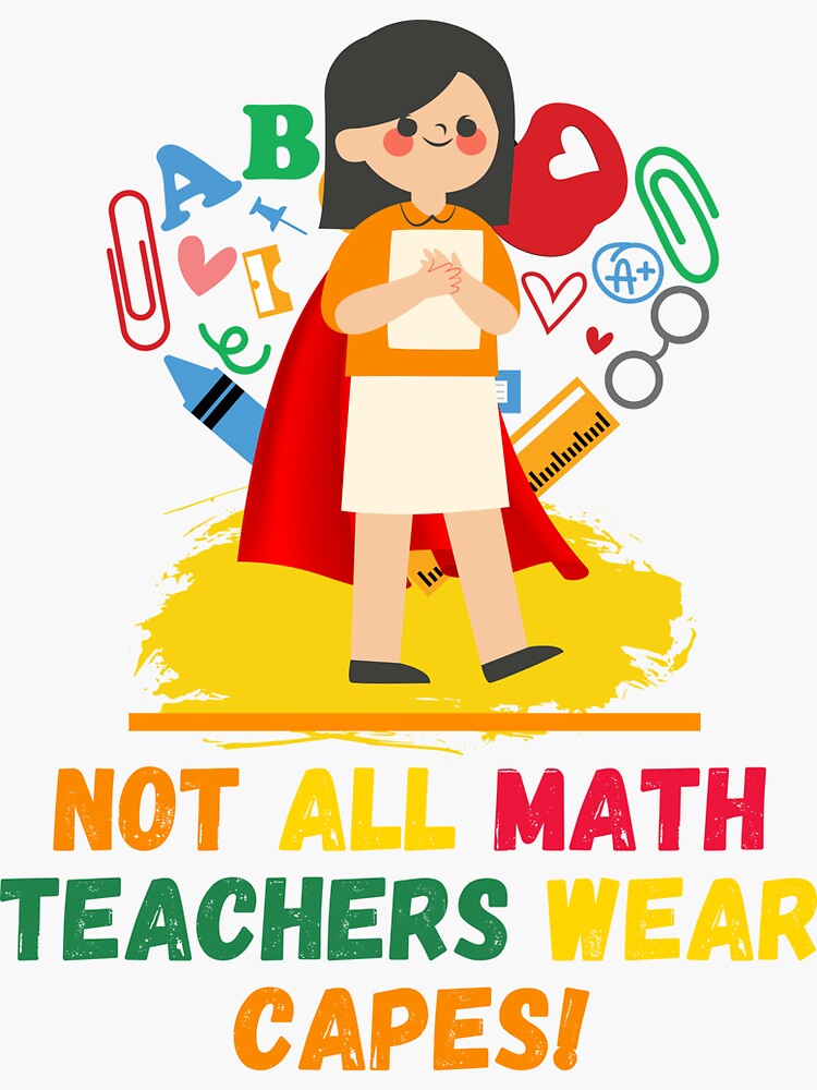"Superhero Math Teacher Appreciation" Sticker for Sale by superteachers ...
