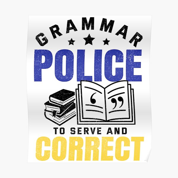 "Funny Grammar Police To Serve And Correct English Teacher " Poster for ...