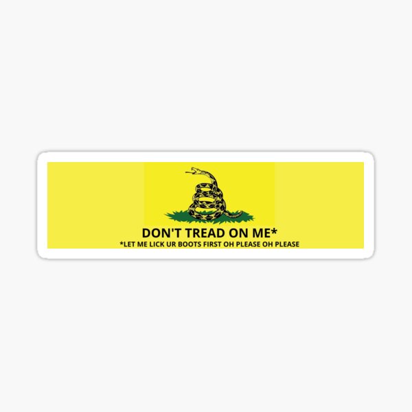 "dont tread on bootlickers" Sticker for Sale by ofbadfaith | Redbubble