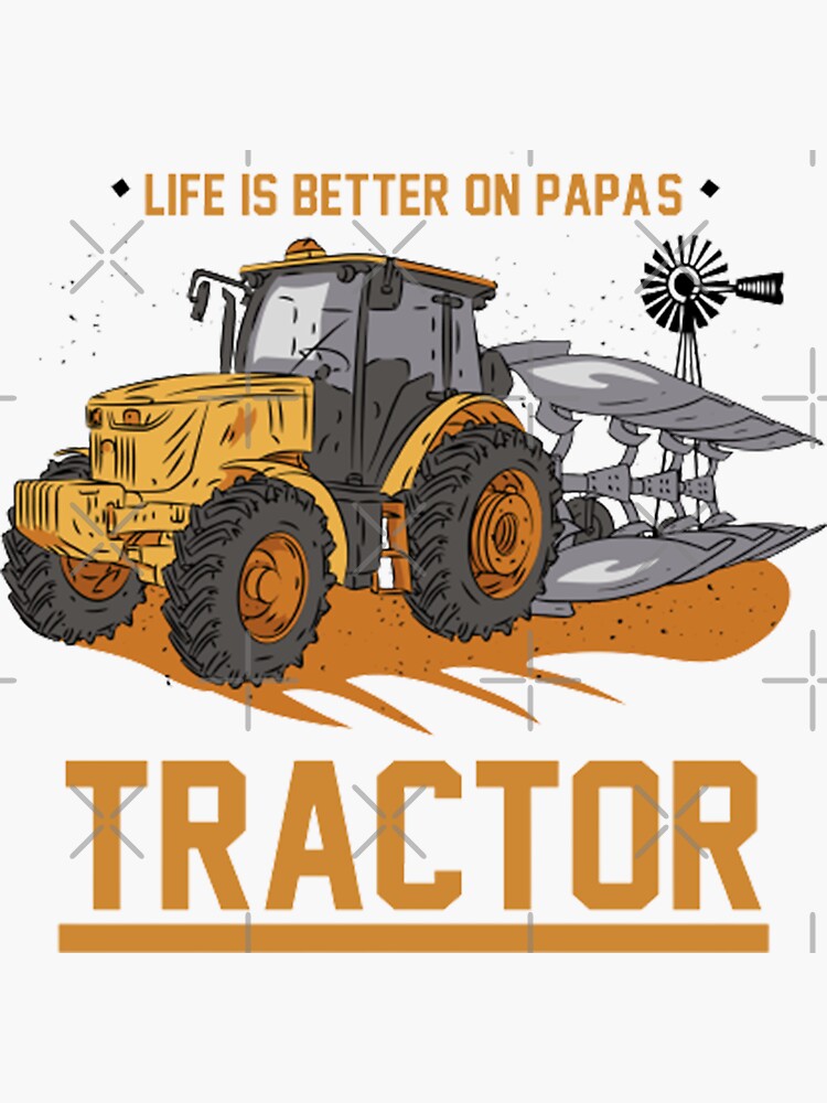 "life is better on papa's tractor" Sticker for Sale by justu- | Redbubble