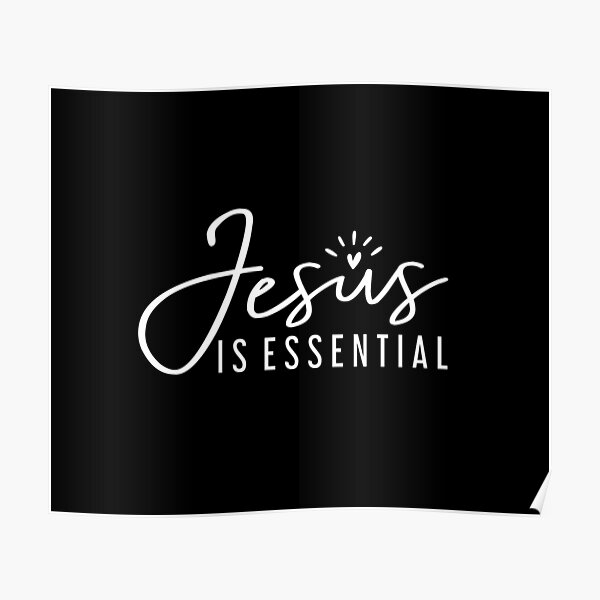 "Jesus is essential - Christian Quote" Poster for Sale by ChristianLife ...
