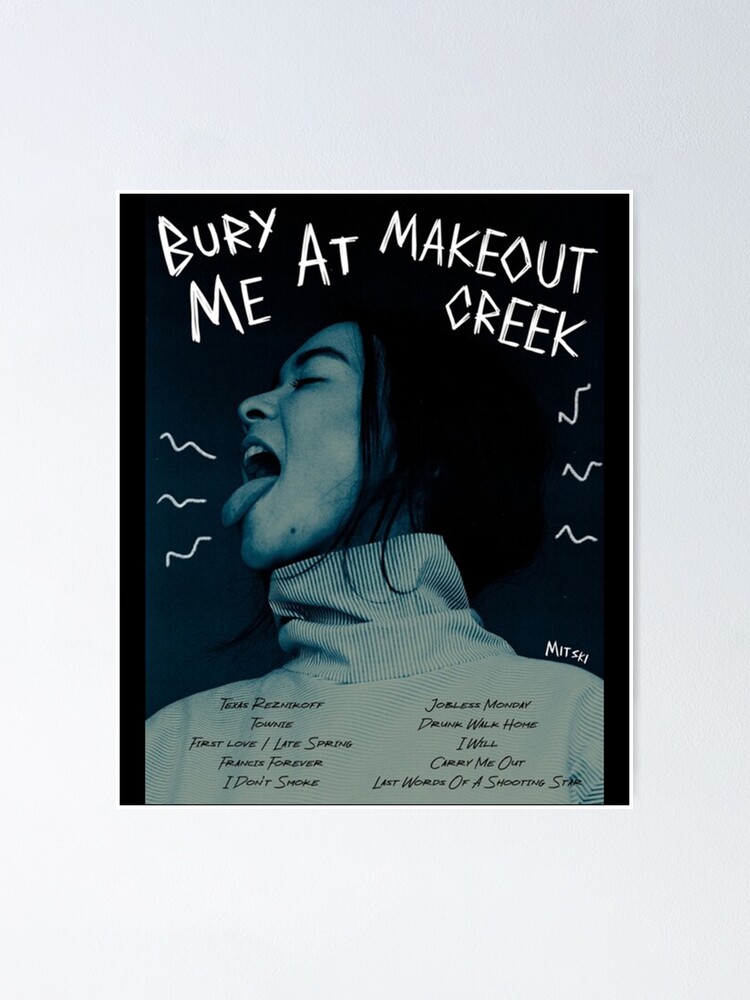 "Bury Me at Makeout Creek by Mitski Poster" Poster for Sale by ...