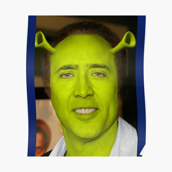 "Nicolas Cage as Shrek " Poster for Sale by goldmass | Redbubble