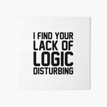 "Lack of Logic Disturbing" Art Board Print for Sale by DJBALOGH | Redbubble
