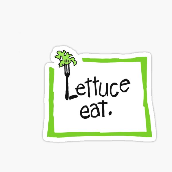 "Lettuce Eat" Sticker for Sale by stiksart | Redbubble