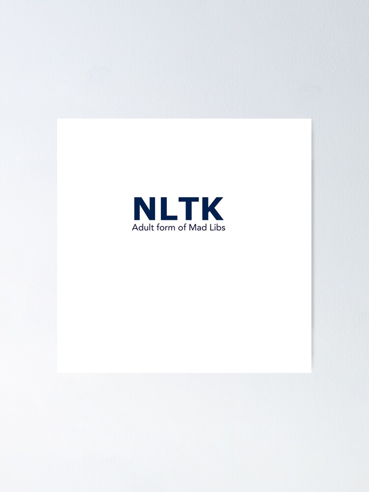 "NLTK Mad Libs" Poster for Sale by ienjoydogs | Redbubble