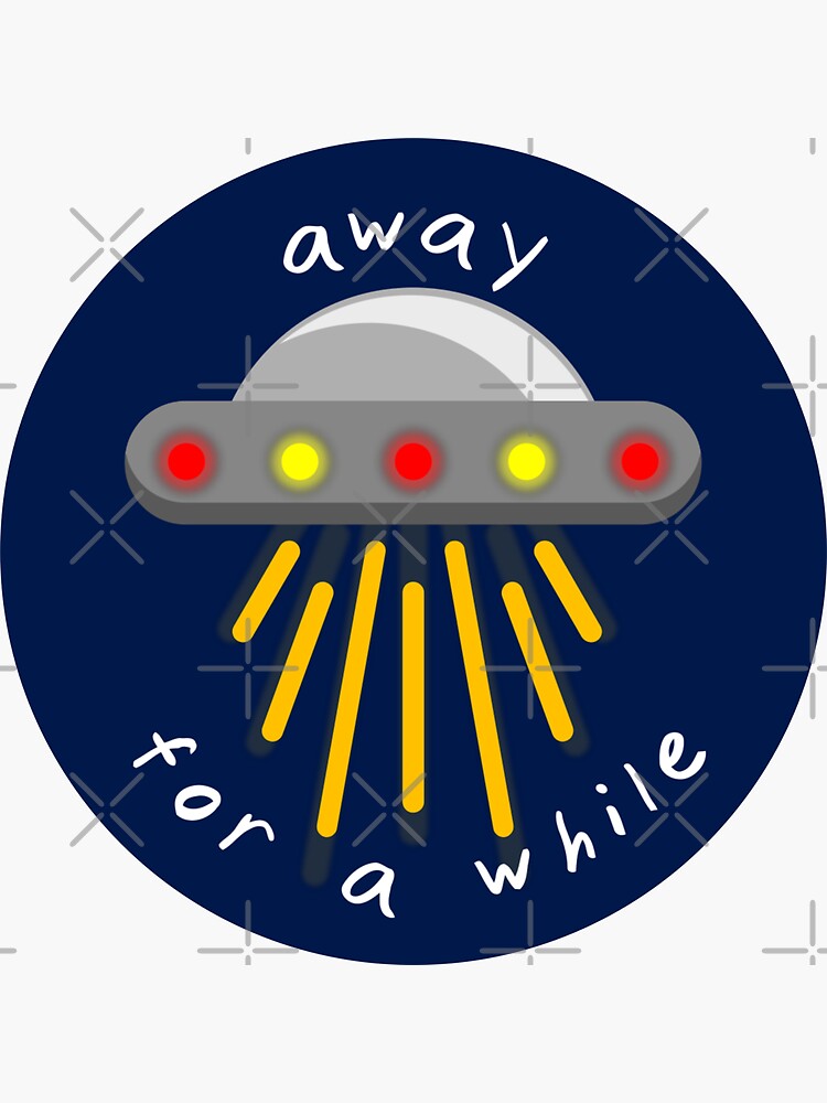 "Away for a while" Sticker for Sale by ATCL- | Redbubble