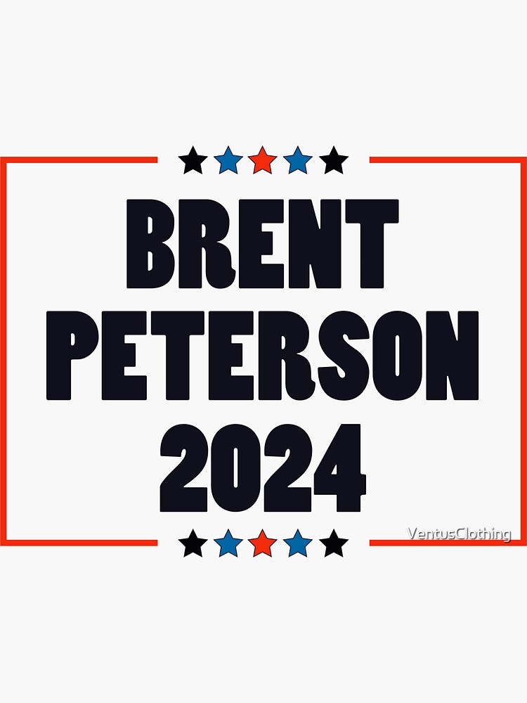 "Brent Peterson 2024" Sticker for Sale by VentusClothing | Redbubble
