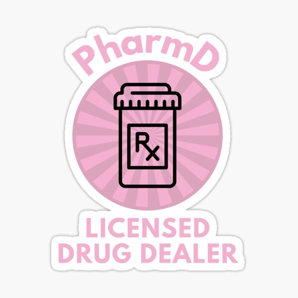 "PharmD Licensed Drug Dealer - PharmD Graduation, PharmD Graduate ...