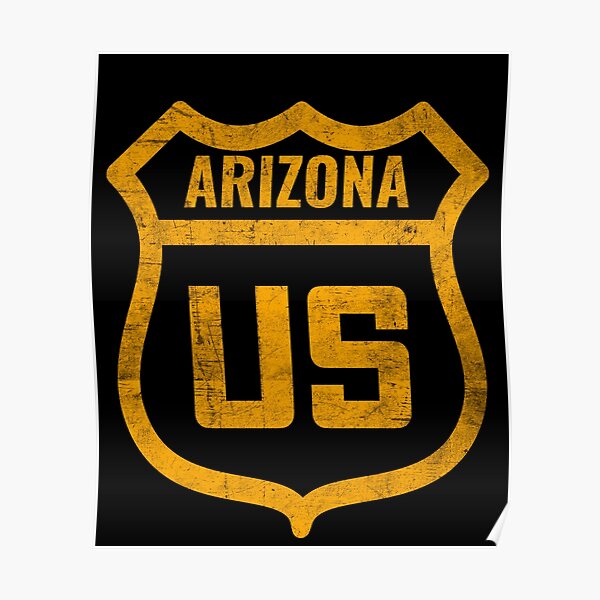 "ARIZONA - US highway distressed weathered look road sign" Poster for ...