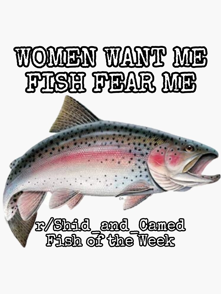 "Women Want Me, Fish Fear Me" Sticker for Sale by Baxobhone | Redbubble