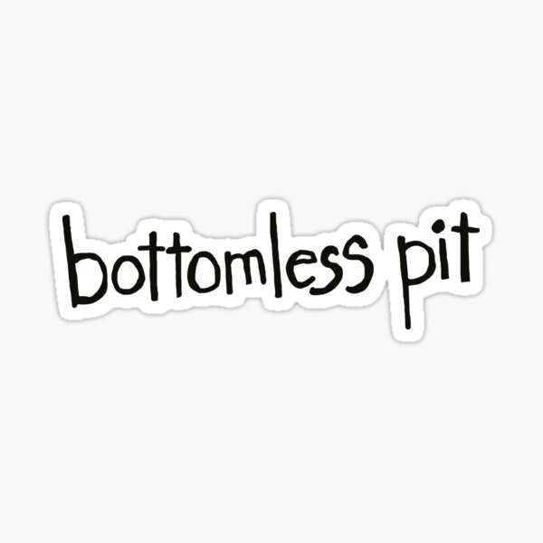 "Bottomless Pit" Sticker for Sale by stiksart | Redbubble