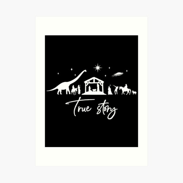 "True Story Nativity Christmas Baby Jesus Manger Funny Joke" Art Print ...