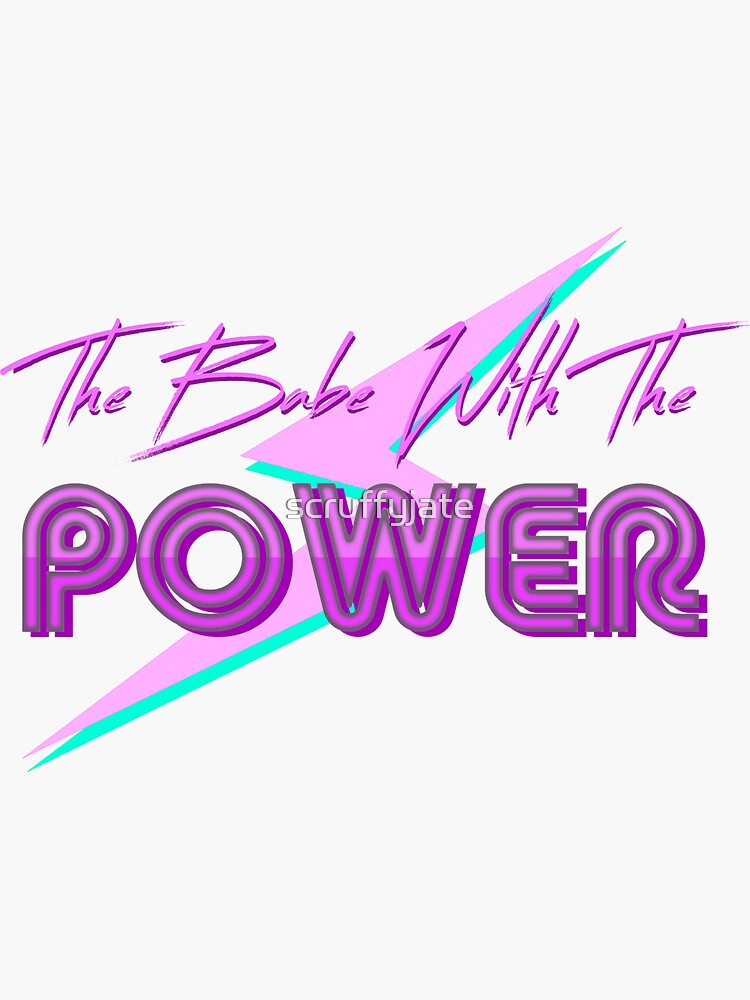 "The Babe With The Power " Sticker for Sale by scruffyjate | Redbubble
