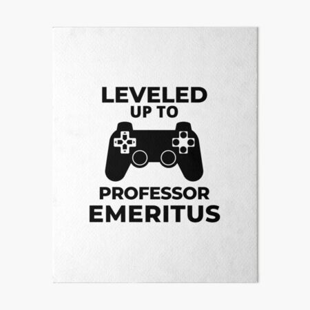 "Leveled Up To Professor Emeritus - Retired Professor, Professor ...
