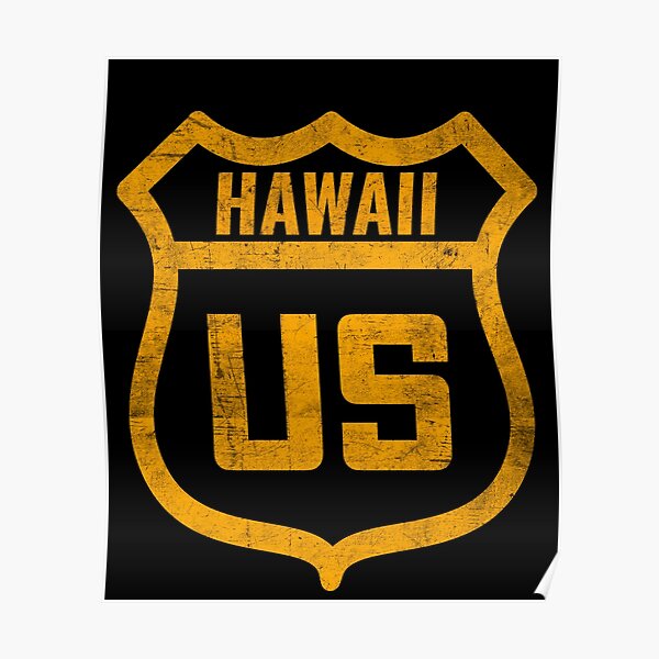 "HAWAII - US highway distressed weathered look road sign" Poster for ...