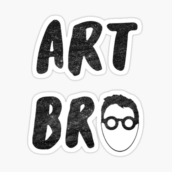 "Art Bro" Sticker for Sale by mirrorball91 | Redbubble