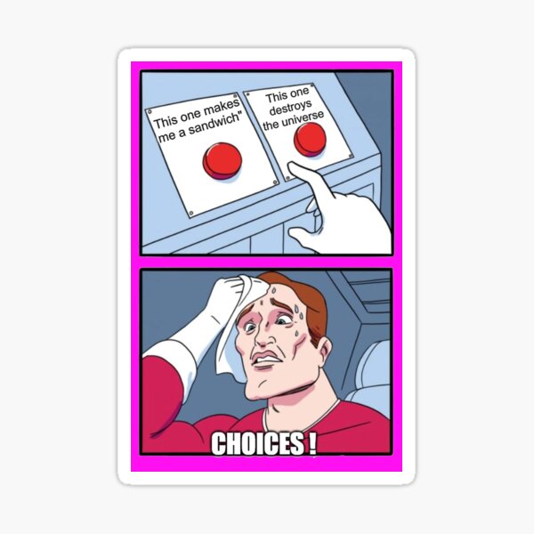 "Two Buttons Meme Choices Which will you Choose " Sticker for Sale by ...