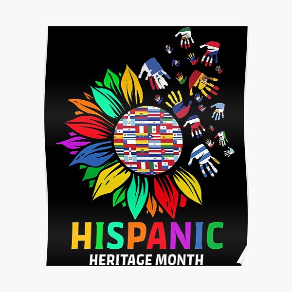 "Hand Flags Sunflower Root Latino Hispanic Heritage Month" Poster for ...