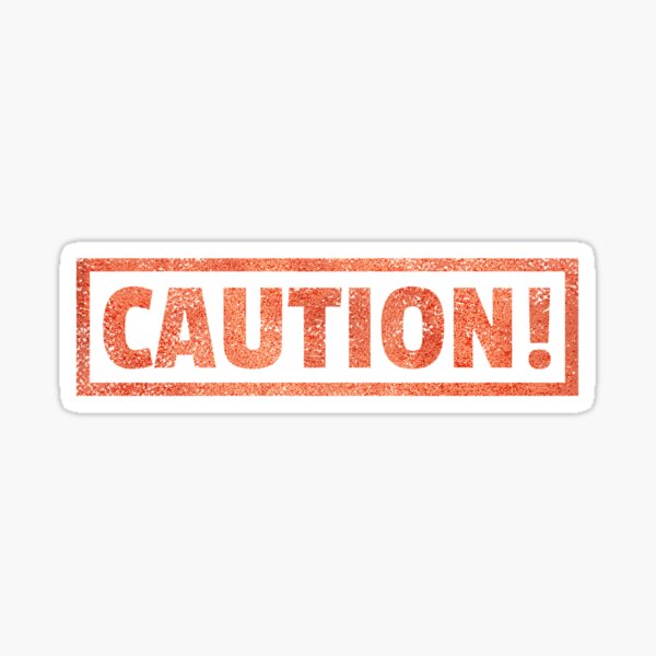 "Caution sign" Sticker for Sale by Yelenaday | Redbubble