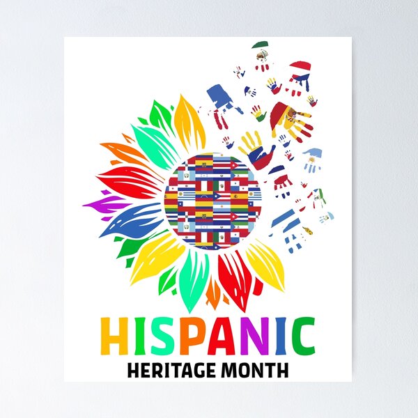 "Hand Flags Sunflower Root Latino Hispanic Heritage Month" Poster for ...