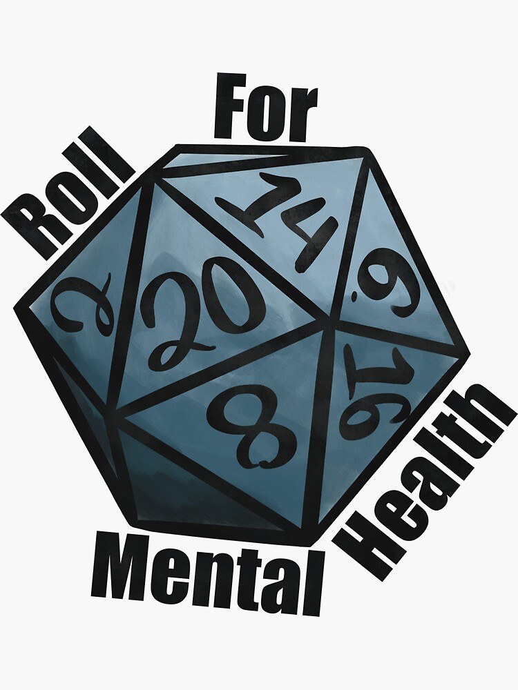 "Roll for Mental Health" Sticker for Sale by A-Little-Nerdy | Redbubble